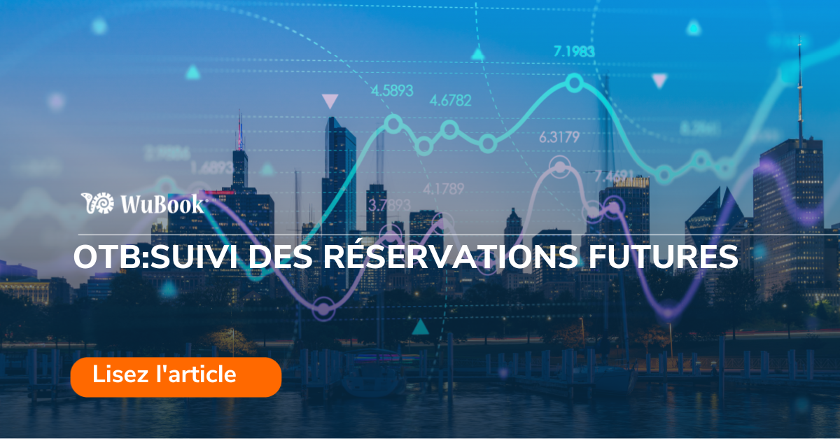 Indice OTB dans les hôtels : comment fonctionne le suivi des ...